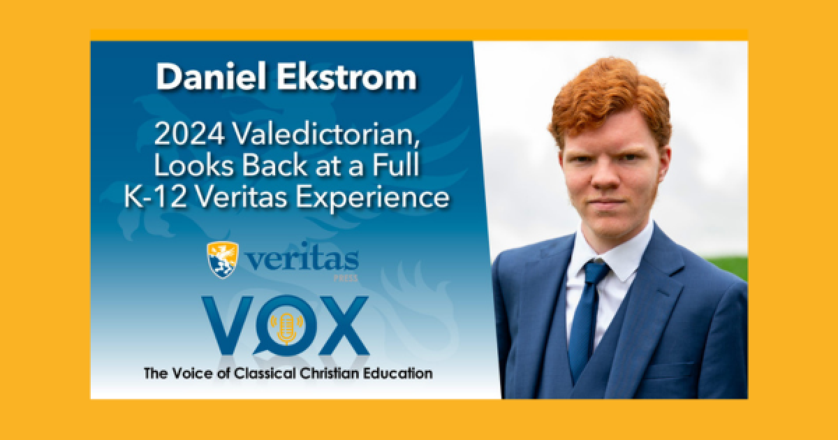Veritas Press | VSA 2024 Valedictorian Daniel Ekstrom Looks Back at a…