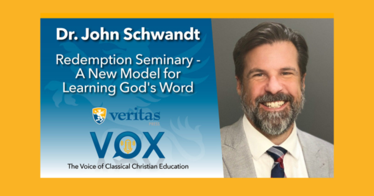 Veritas Press | Redemption Seminary - A New Model for Learning God's…