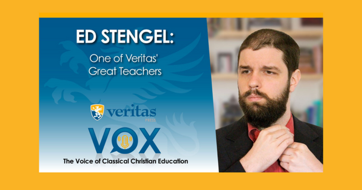 Veritas Press | Ed Stengel: One of Veritas' Great Teachers