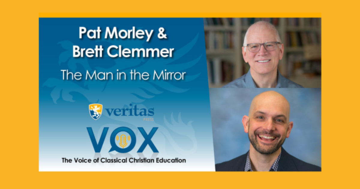 Veritas Press | The Man in the Mirror | Pat Morley & Brett Clemmer