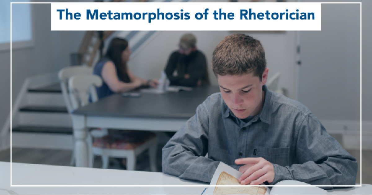 Veritas Press | The Metamorphosis of the Rhetorician by Carolyn Wilson